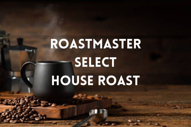 Roastmaster Select House Blend – Daily Grind